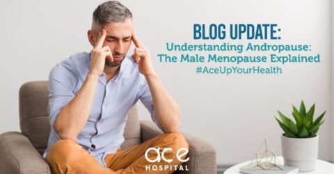 Understanding Andropause: The Male Menopause Explained - Ace Hospital